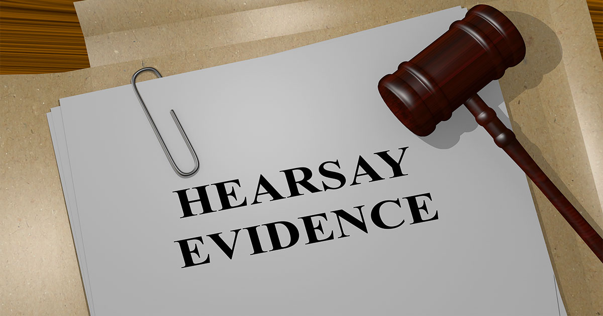 USE HEARSAY EVIDENCE WITH CAUTION - Labour Law Management Consulting